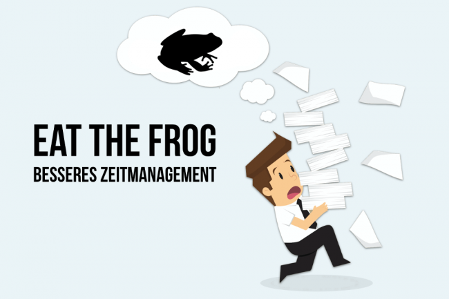 Eat the Frog: Besseres Zeitmanagement