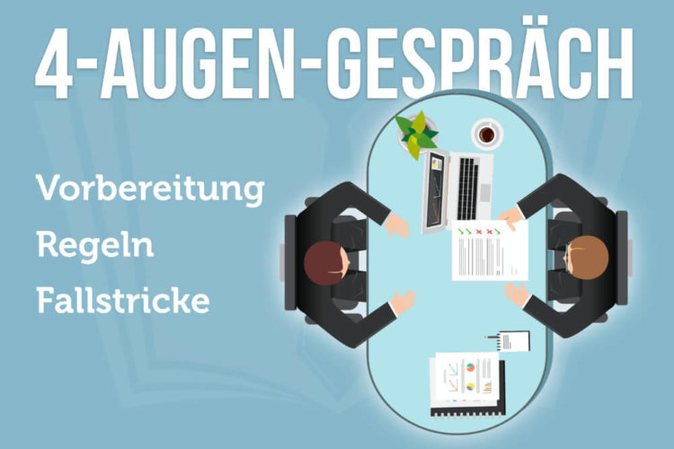 4-Augen-Gespräch: Gute Gründe + Richtige Vorbereitung