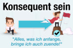 Konsequent sein: Bedeutung + Tipps für mehr Konsequenz