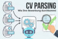 CV Parsing: Definition, Check für Ihren Lebenslauf
