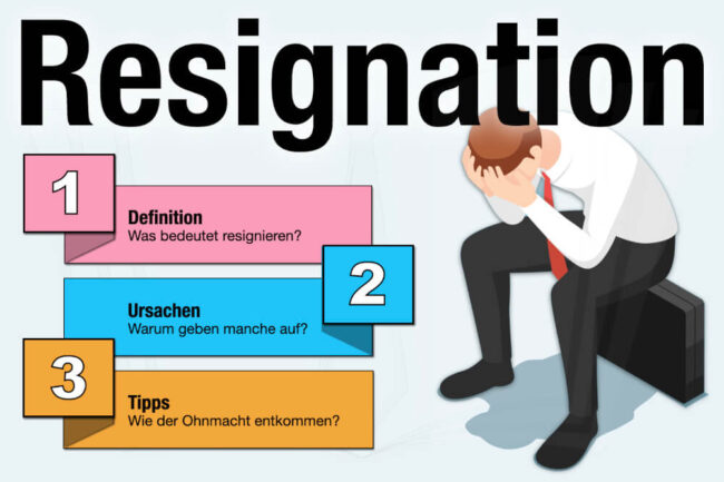 Resignation: Definition, Psychologie, Ursachen + Tipps