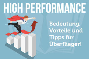 High Performance: So steigern Sie Ihre Leistung